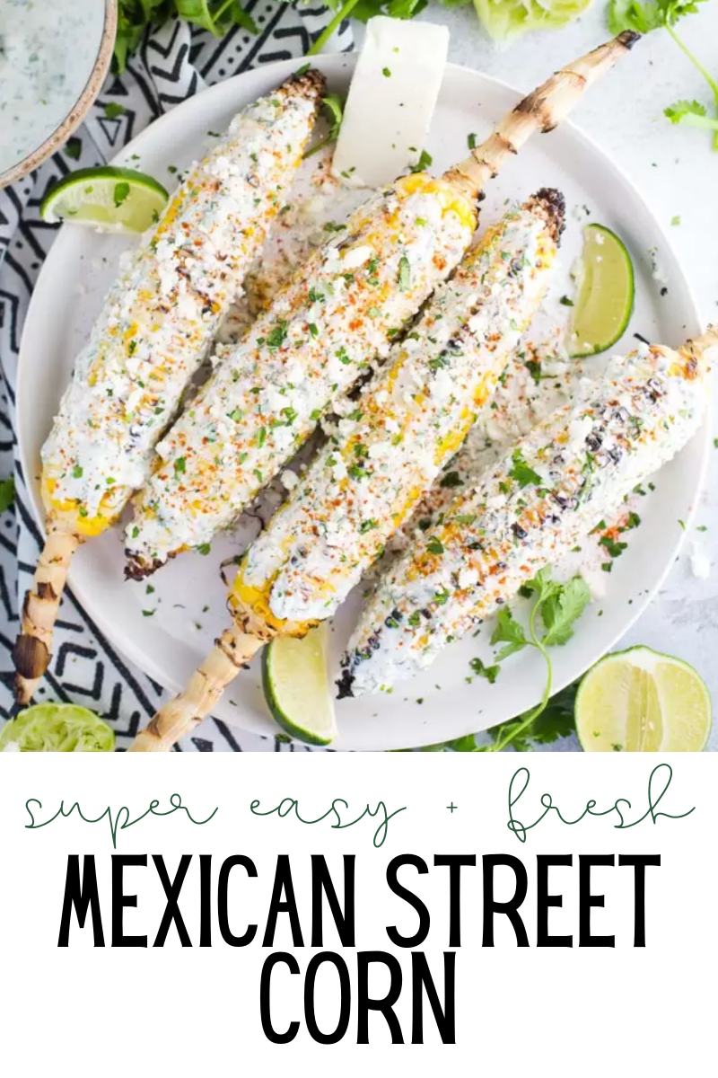 Easy Mexican Street Corn - Food with Feeling