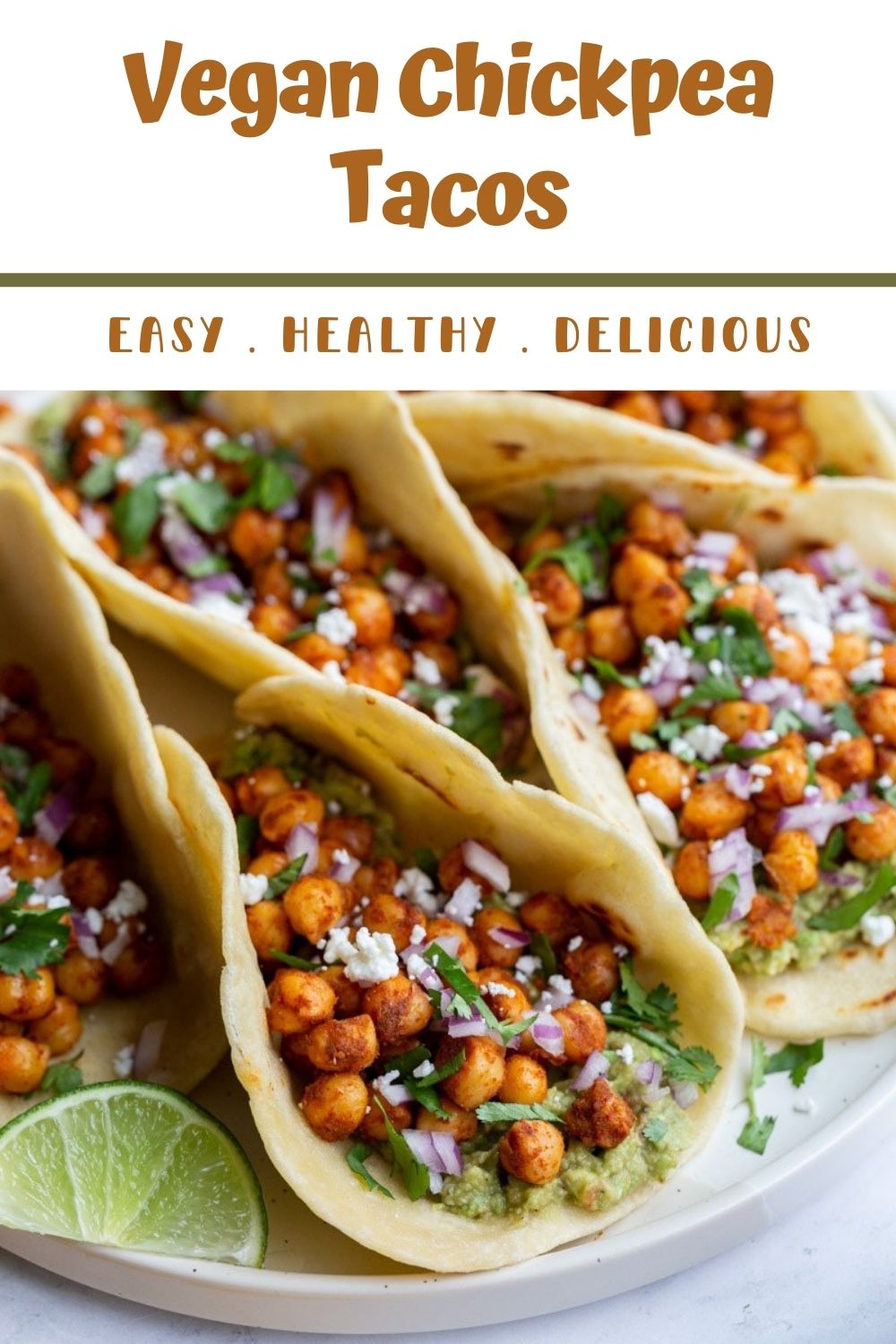 Chickpea Tacos - Food with Feeling