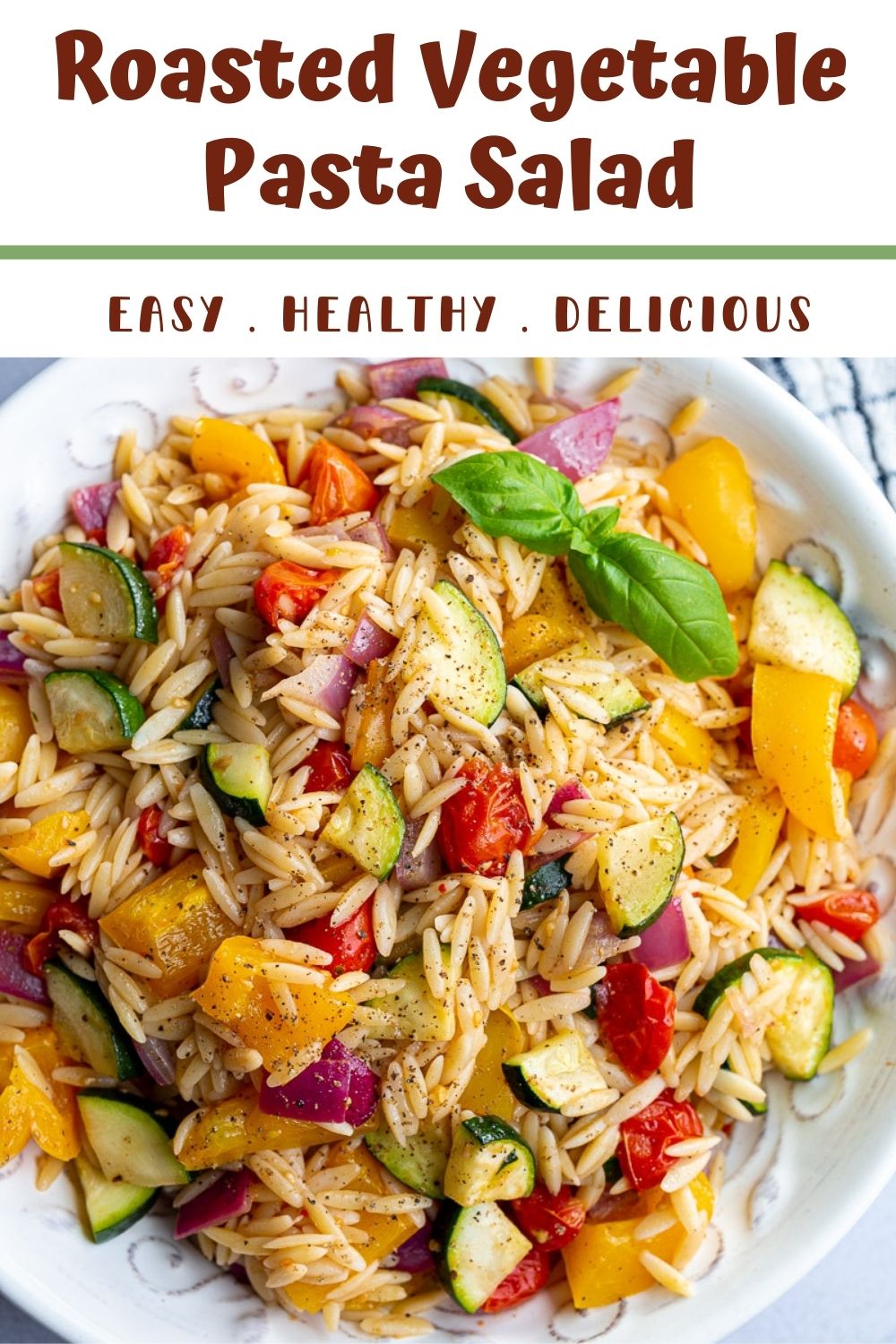 Roasted Vegetable Pasta Salad - Food with Feeling